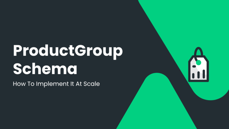 How To Implement ProductGroup Schema At Scale - Prosperity Media